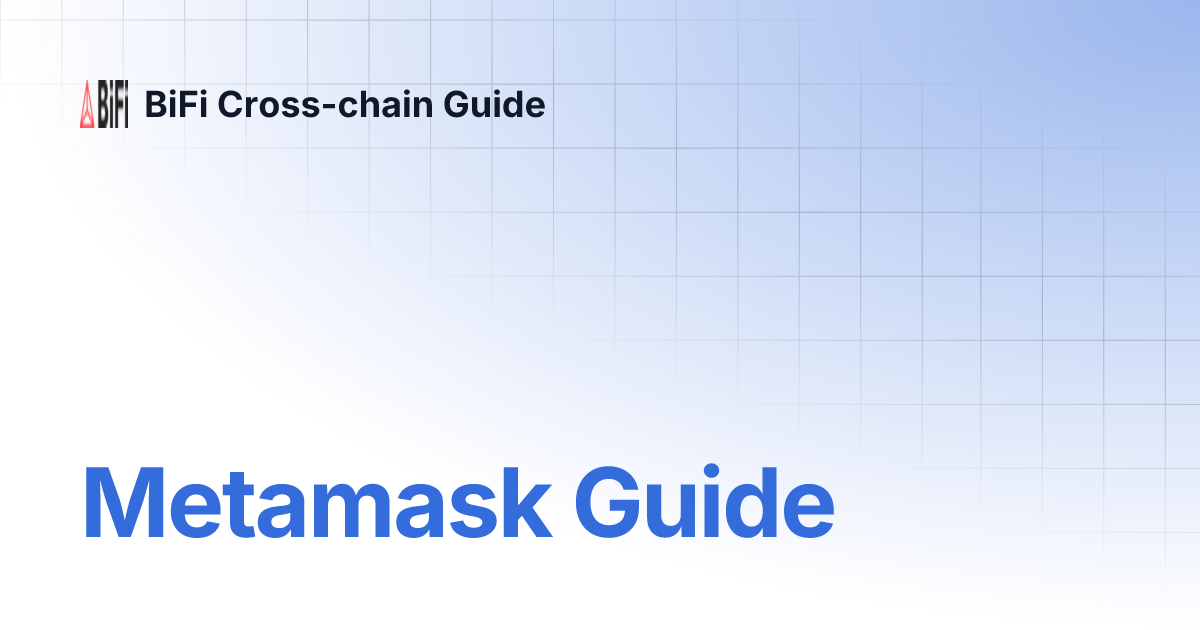 Metamask Guide | BiFi Cross-chain Guide
