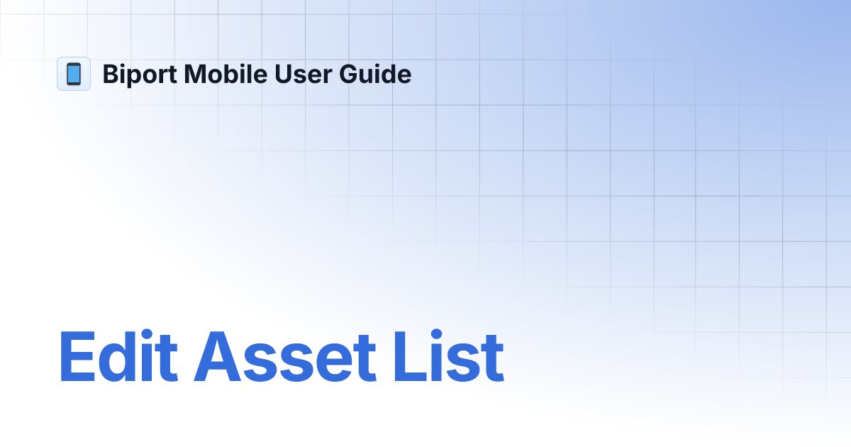 Edit Asset List | Biport Mobile User Guide
